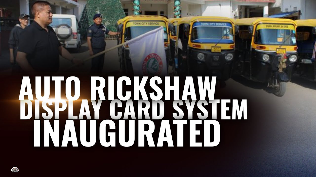 DIMAPUR CP KEVITHUTO SOPHIE INAUGURATES AUTO RICKSHAW DISPLAY CARD ...