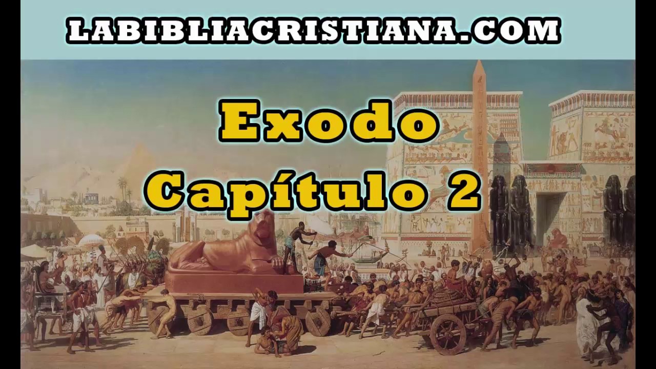 Exodo Capítulo 2 - La Biblia en audio - YouTube