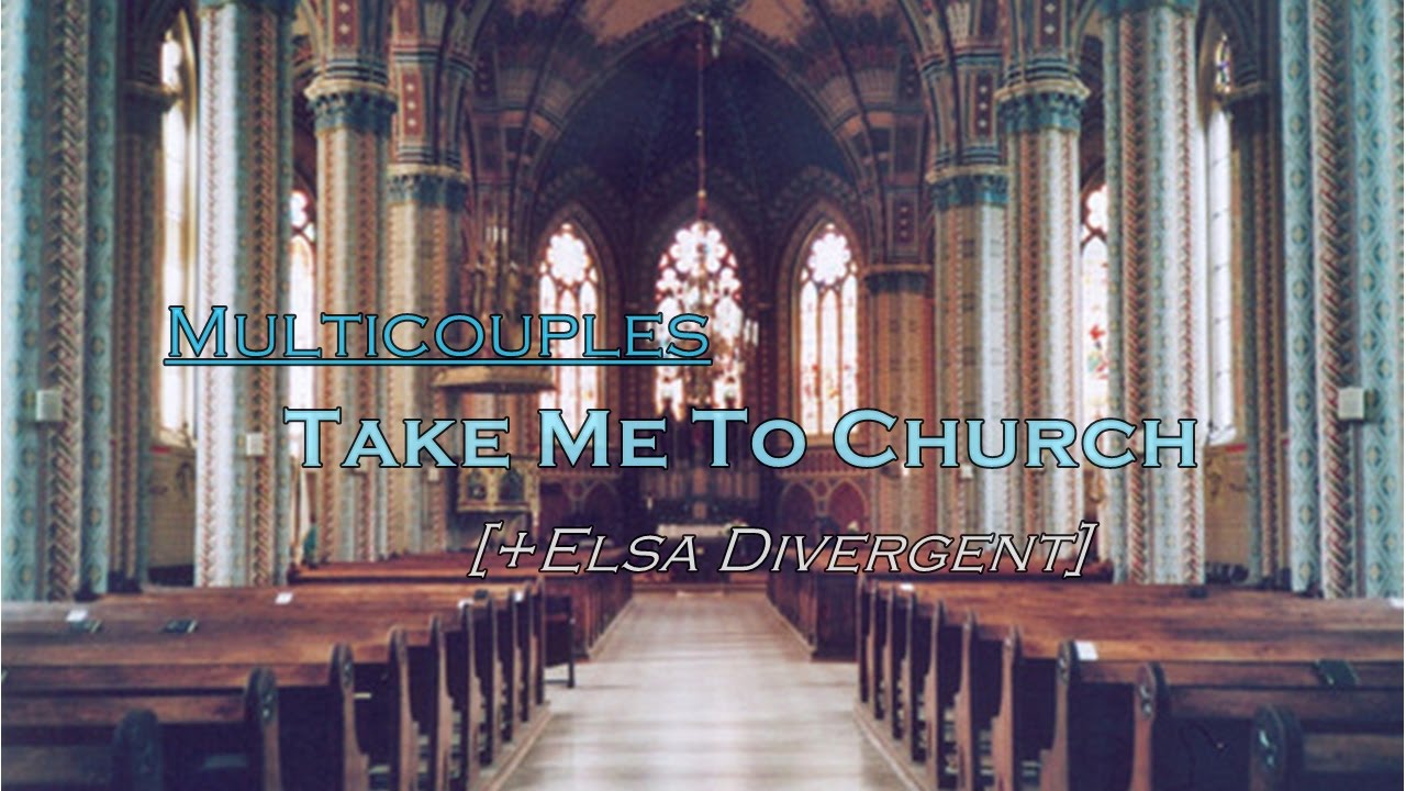 Multicouples │ Take Me To Church [+Elsa Divergent] - YouTube