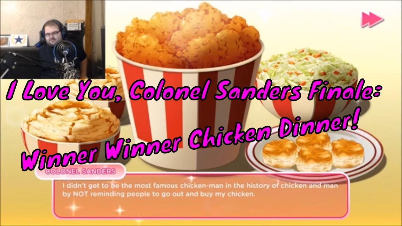 I Love You, Colonel Sanders Finale: Winner Winner Chicken Dinner! - YouTube