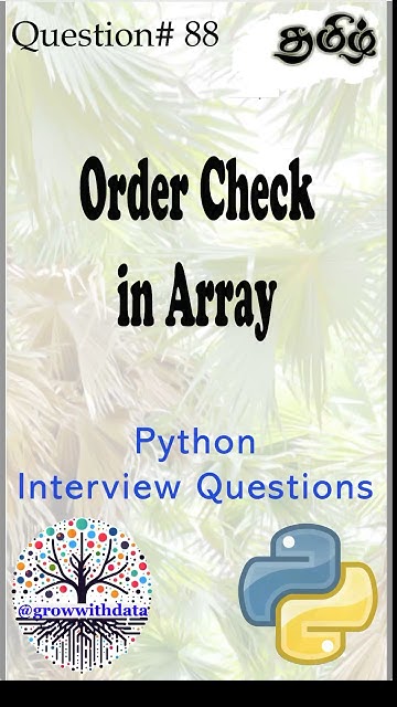 தமிழில் Order Check in Array #pythoninterviewquestions #deinterview # ... தமிழில் Order Check in Array #pythoninterviewquestions #deinterview # ...