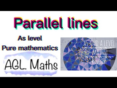 Parallel lines | As level | Pure mathematics | Revision by topics - YouTube