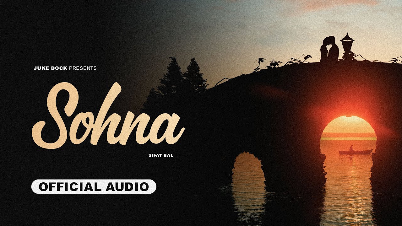 Sohna : Sifat Bal (Official Song) Mxrci | Juke Dock - YouTube
