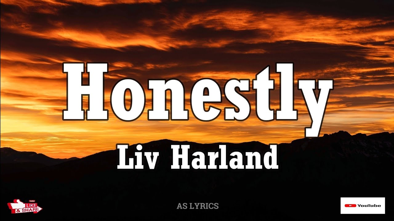 Liv Harland - Honestly (Lyrics) AS LYRICS - YouTube