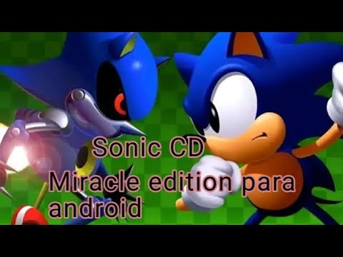 🦔Sonic CD Miracle Edition para android⌛️|TheCrisYT - YouTube