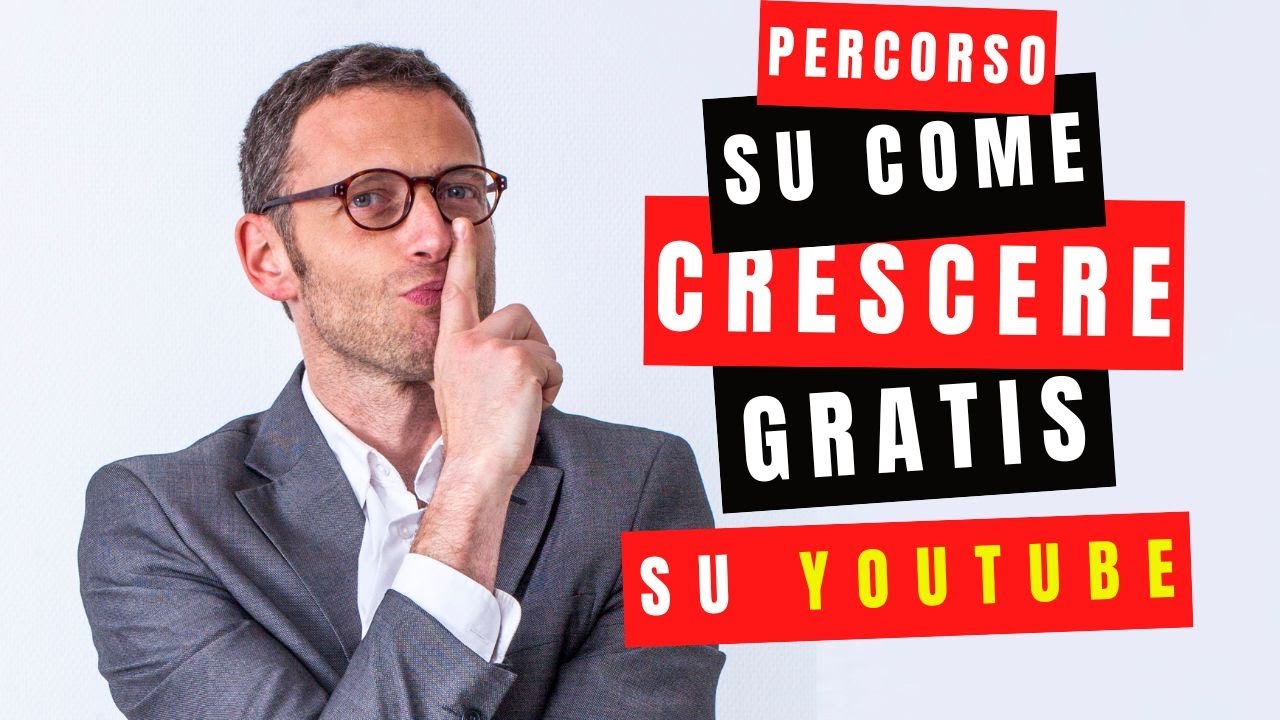 Percorso GRATIS su come Crescere 🚀 su YouTube, più di 100 video lezioni ...