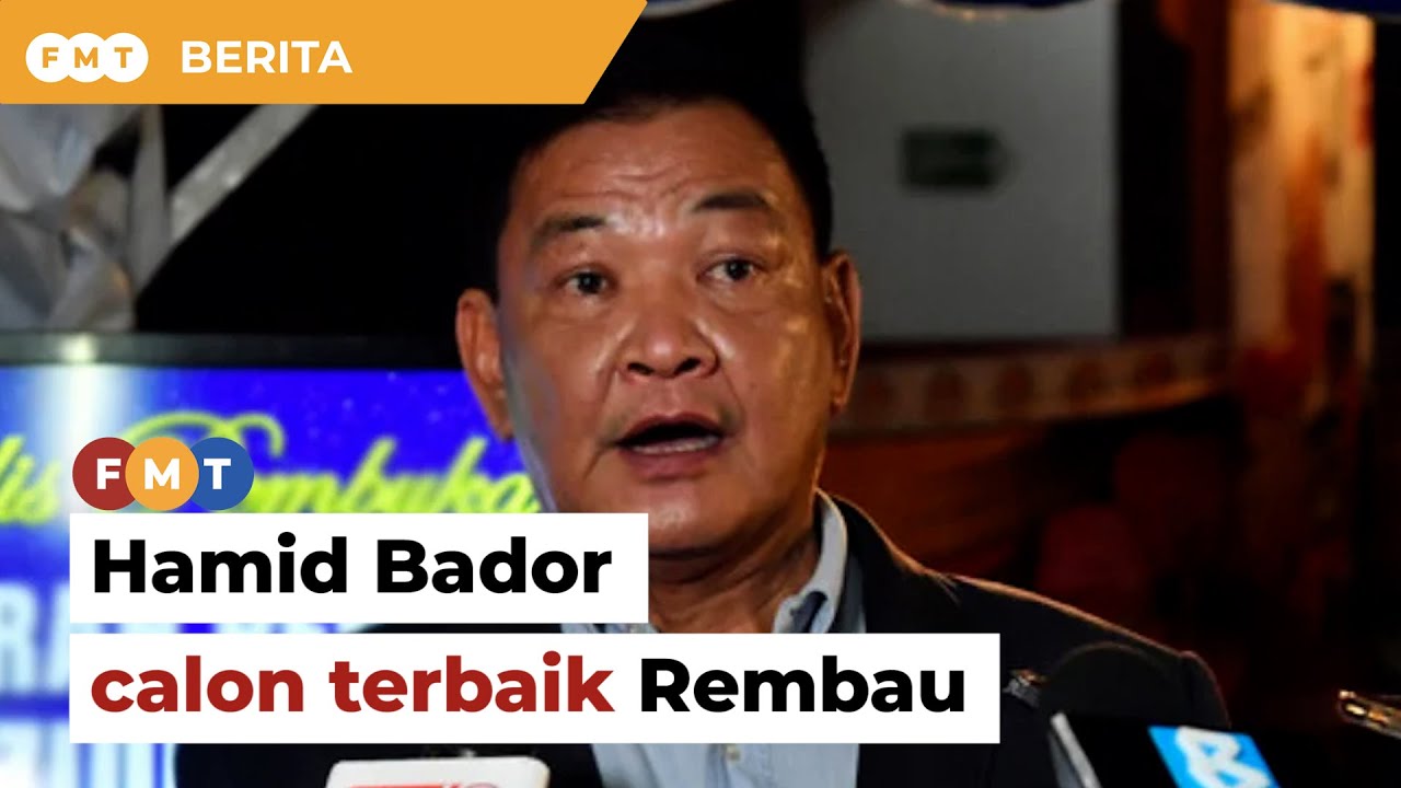 Hamid Bador calon terbaik di Rembau, kata GTA - YouTube