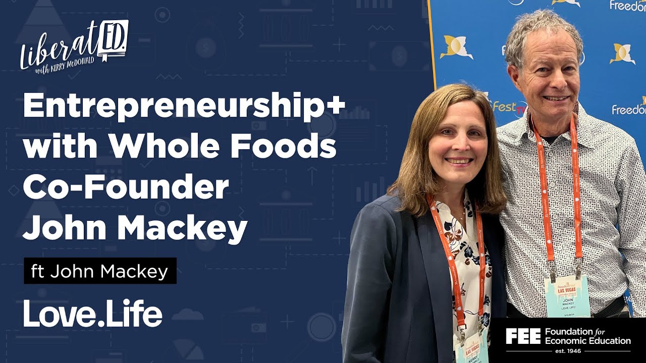 Whole Foods Market co-founder John Mackey on entrepreneurship - YouTube