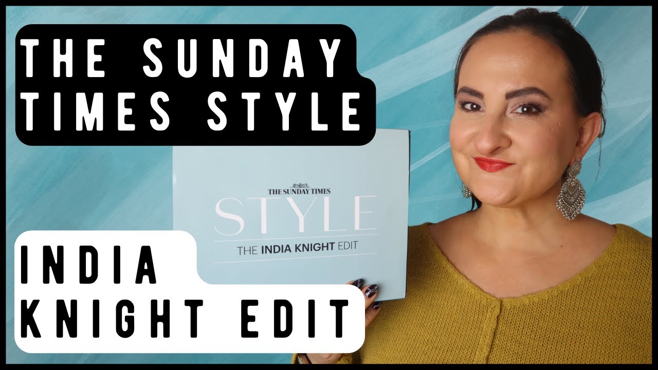 LATEST IN BEAUTY X THE SUNDAY TIMES STYLE INDIA KNIGHT EDIT UNBOXING ...