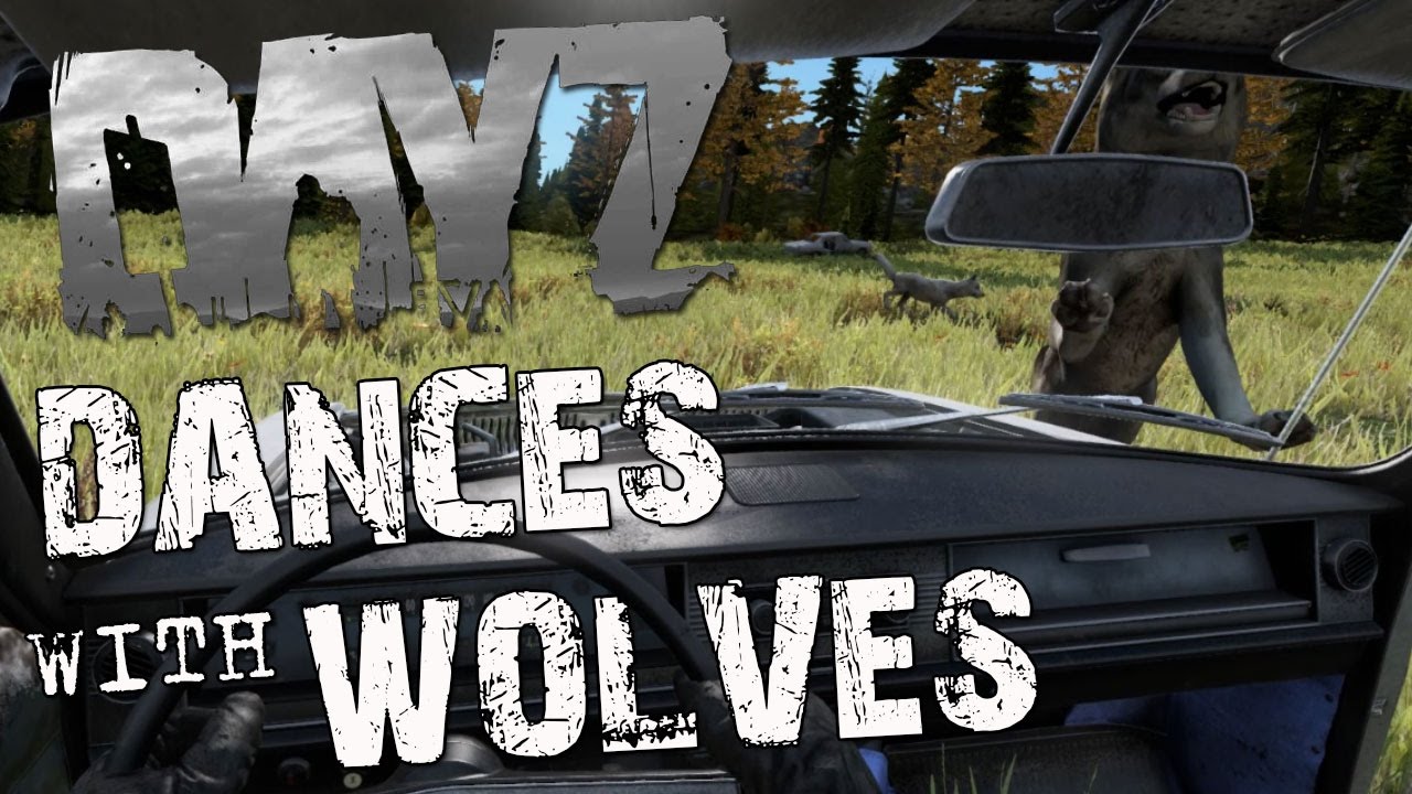 DayZ Dances with Wolves - YouTube
