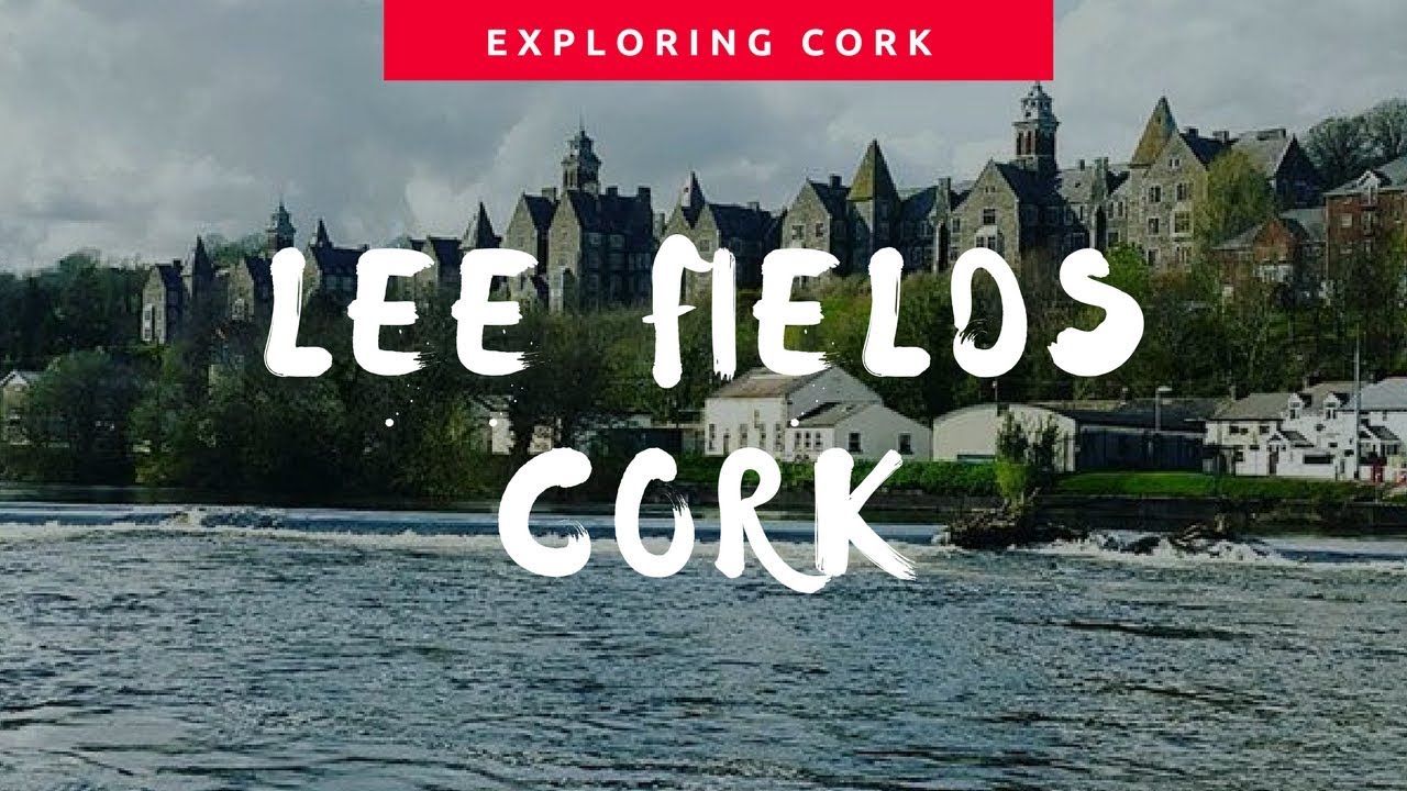 Exploring Cork: Lee Fields - YouTube