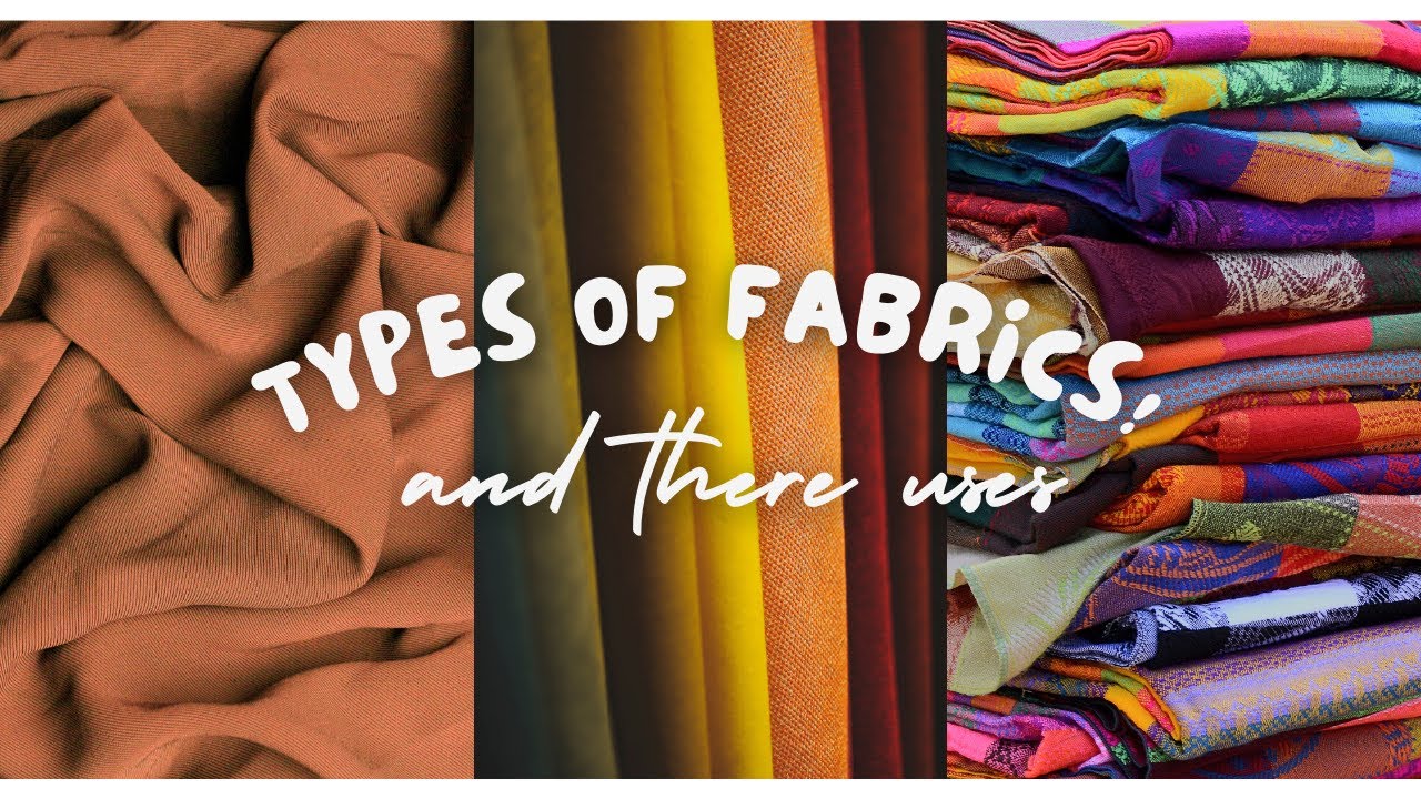 Types of fabrics and there uses! - YouTube