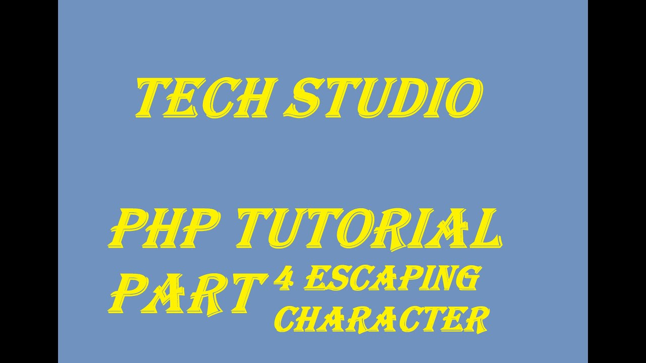 Php Part 4 Escaping Characters - YouTube
