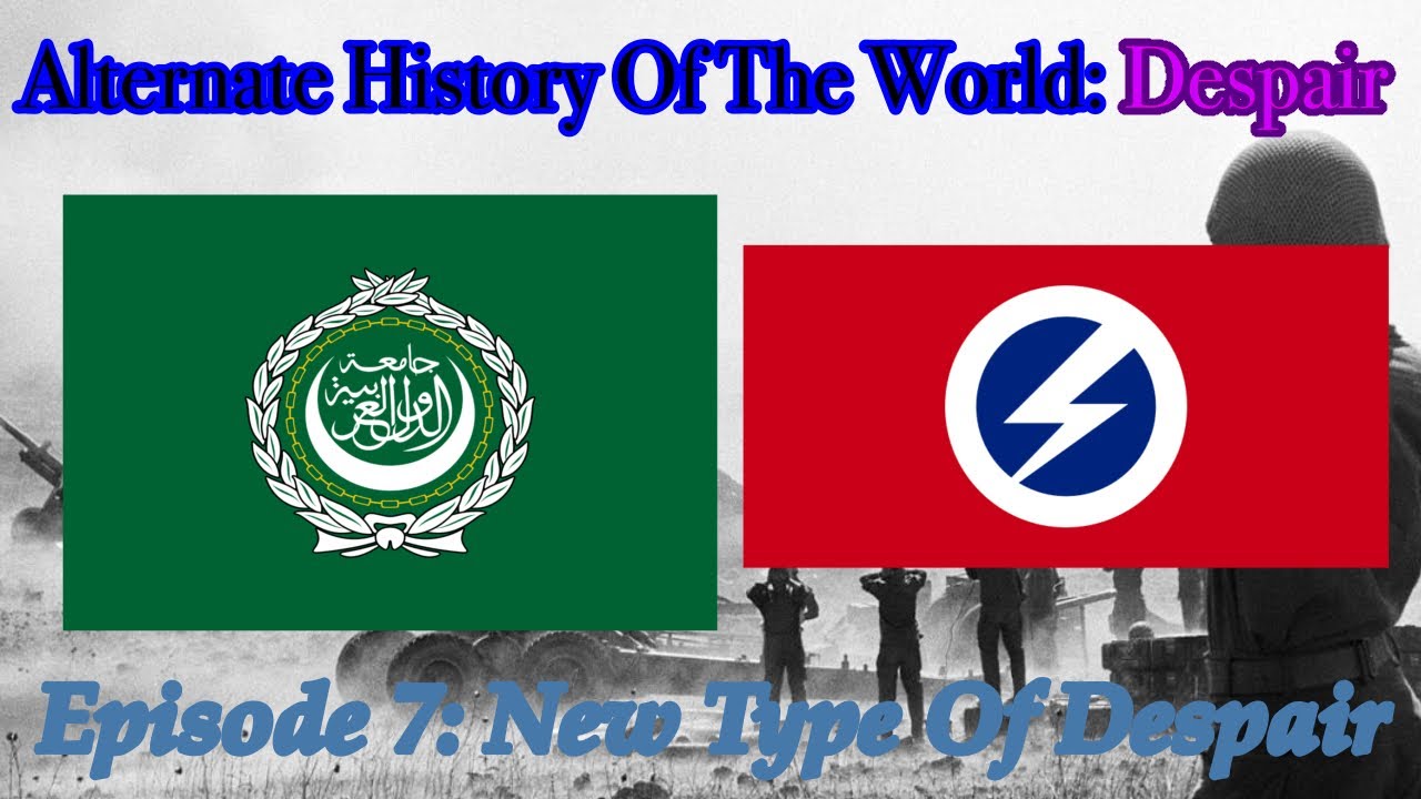 Alternate History Of The World: Despair | Episode 7: New Type Of ...