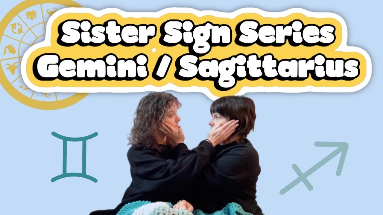 Sister Sign Series: ♊Gemini/Sagittarius ♐ Axis - YouTube