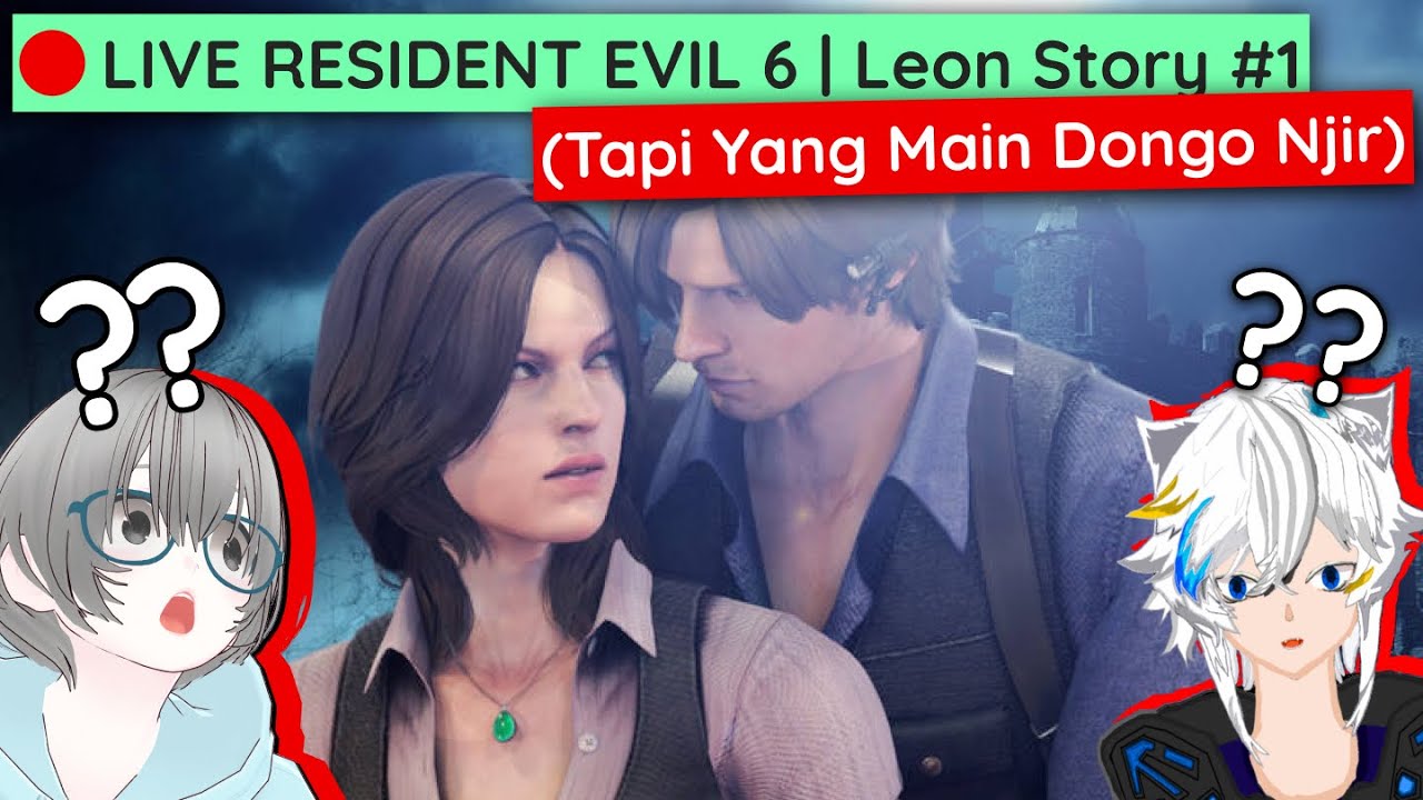🇮🇩 [Mabar Duo Dongo] Resident Evil 6 - Leon Story #1 (Terbuka Untuk ...