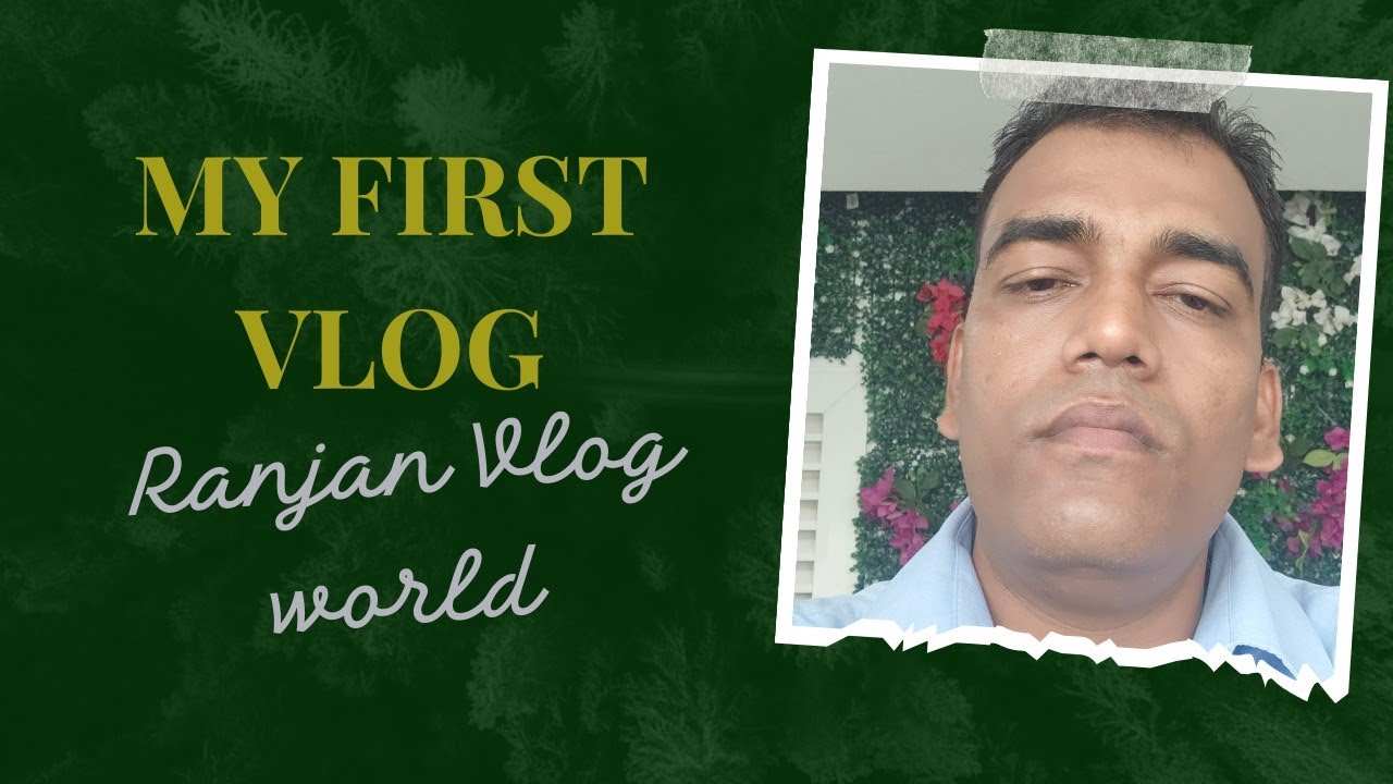 MY FIRST VLOG. || Ranjan Vlogs World || - YouTube