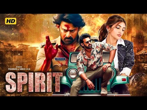 SPIRIT (2025) | Parbash New Action Movie | 2025 Full Action New Release ...