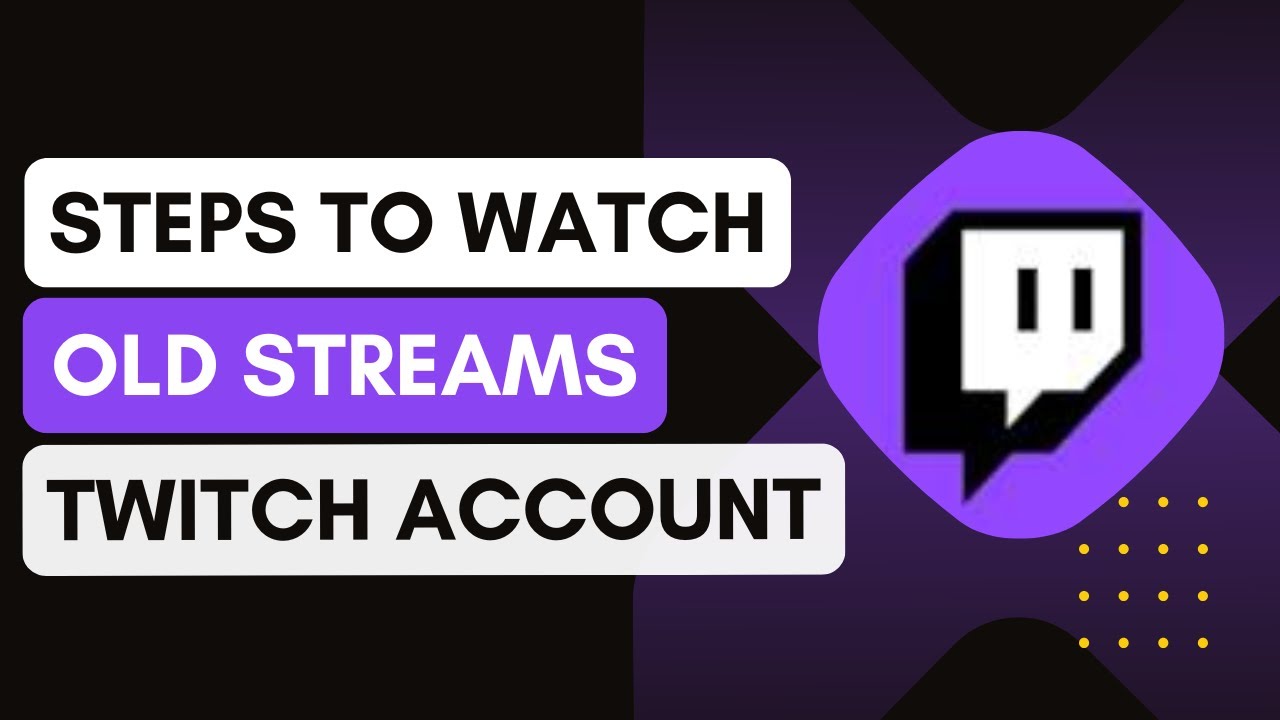 Twitch How To Watch Old Streams ! - YouTube