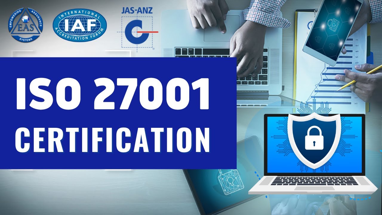 ISO 27001 Certification | Empowering Assurance Systems (EAS) - YouTube