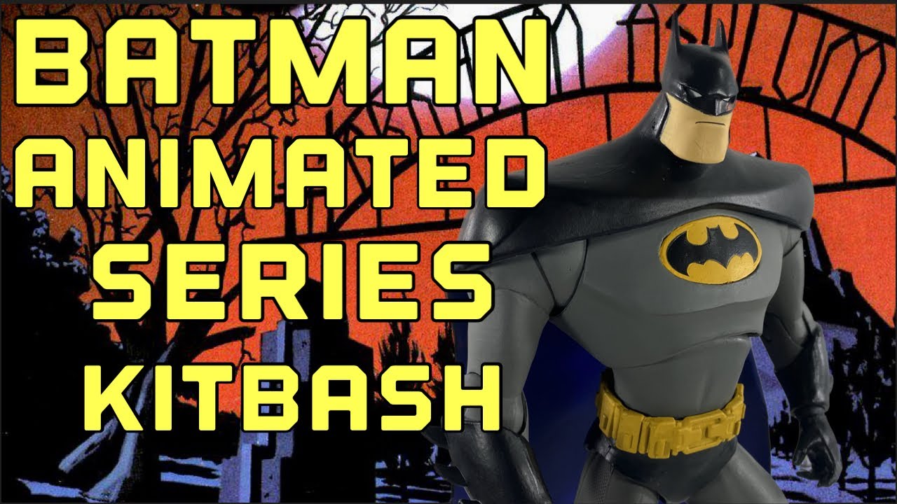 Mcfarlane DC Multiverse BatMan Animated Kitbash - YouTube