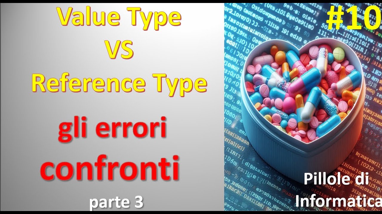 Pillole di Informatica #10: value types VS reference types - gli errori / confronti (terza parte ...