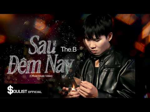 Sau Đêm Nay - The.B (prod. Weka) [Official Music Video]