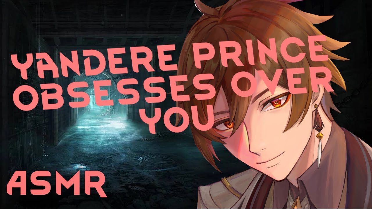 【ASMR】Possesive Prince Obsesses Over You! (Possessive, M4A, Mic ...