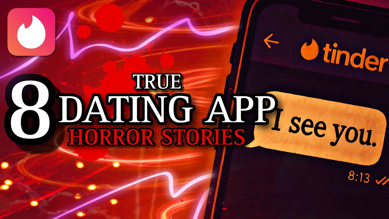 8 TRUE Horrifying Dating App Horror Stories 14 | (#scarystories ...