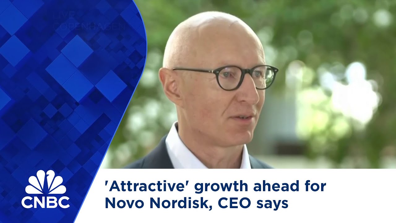 'Attractive' growth ahead for Novo Nordisk, CEO says - YouTube