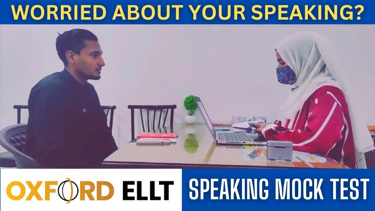 Oxford Speaking Mock Session | Prepare Yourself for ELLT Speaking Test ...