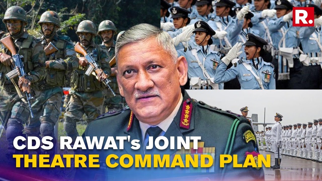 CDS Gen Bipin Rawat Envisioned Shaping India's First 'Joint Theatre ...