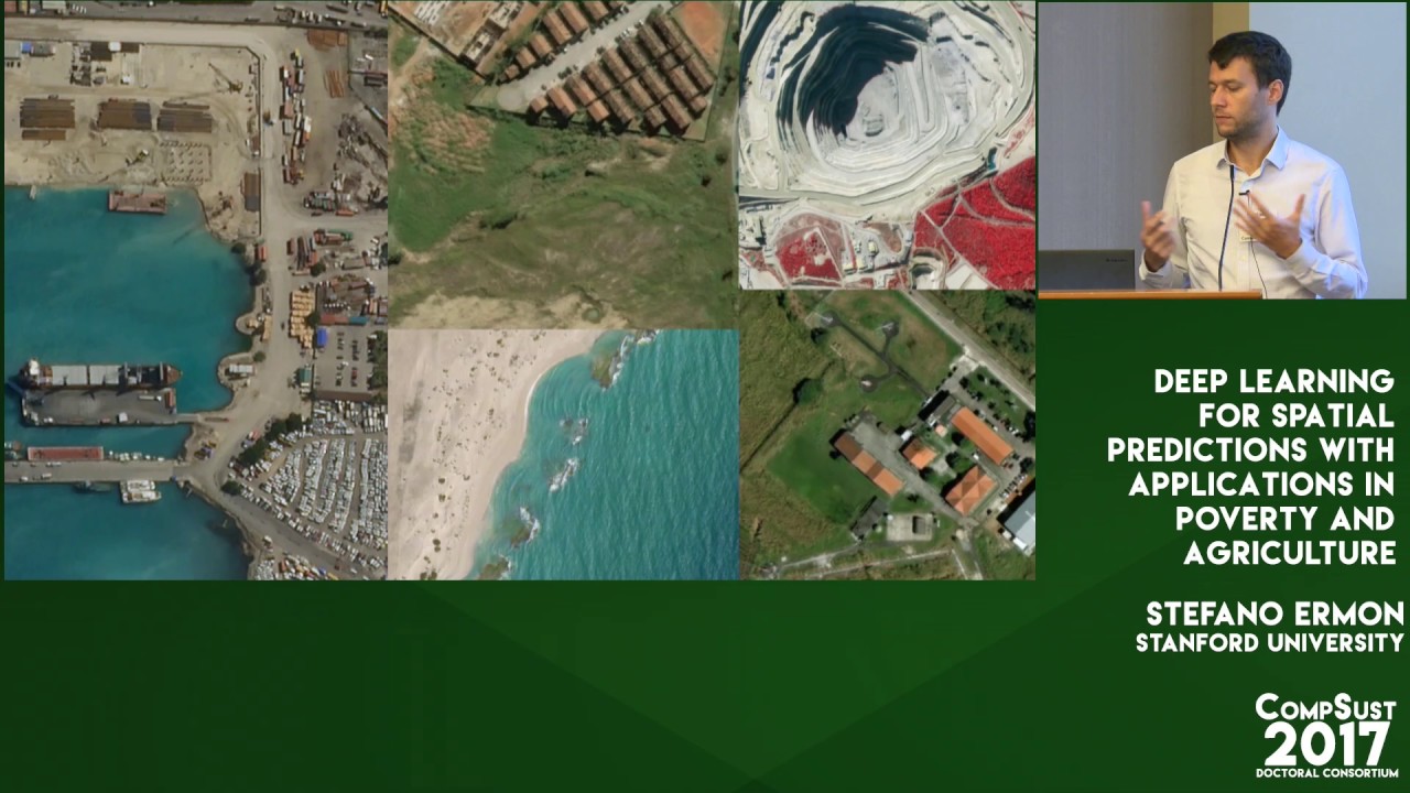 Stefano Ermon, Deep Learning for Spatial Predictions w/ Applications in ...