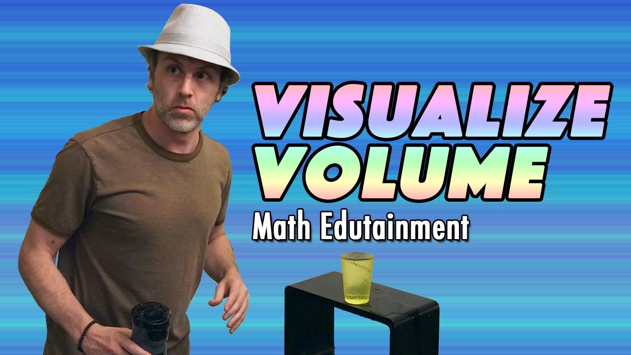 Visualize Volume | Math Edutainment (fun math videos) - YouTube