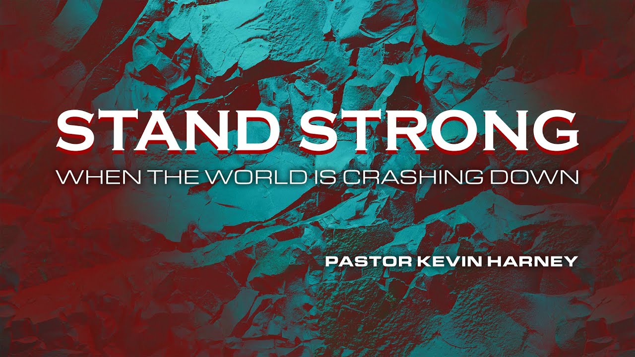 Stand Strong When the World is Crashing Down - YouTube