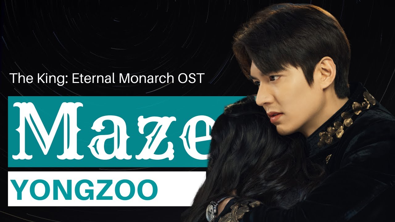 YONGZOO - Maze Lyrics (The King: Eternal Monarch OST Part 4) - YouTube ...