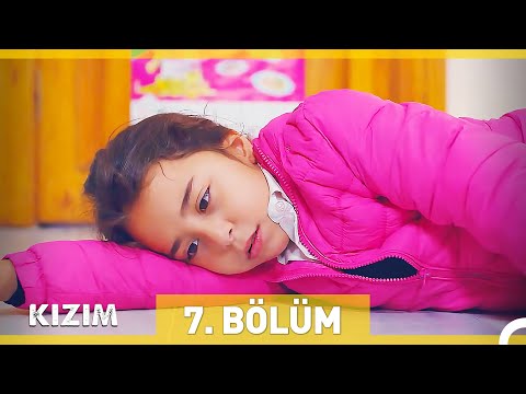 Kızım 7. Bölüm