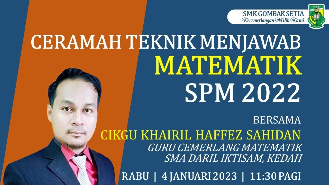 CERAMAH TEKNIK MENJAWAB MATEMATIK SPM 2022 SMKGS - YouTube