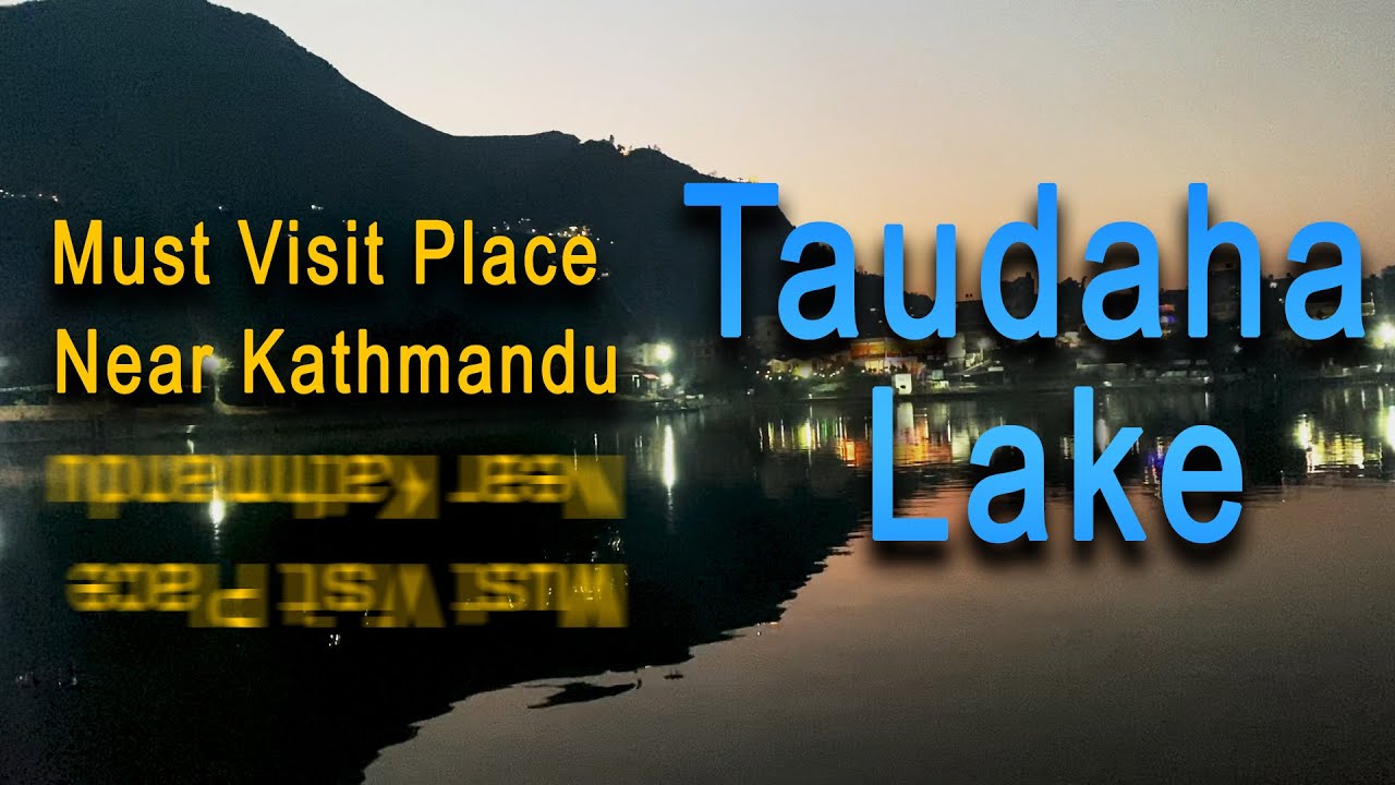 Taudaha Vlog| Top Visit Place Near Kathmandu| Chobar Dada| Must Visit ...