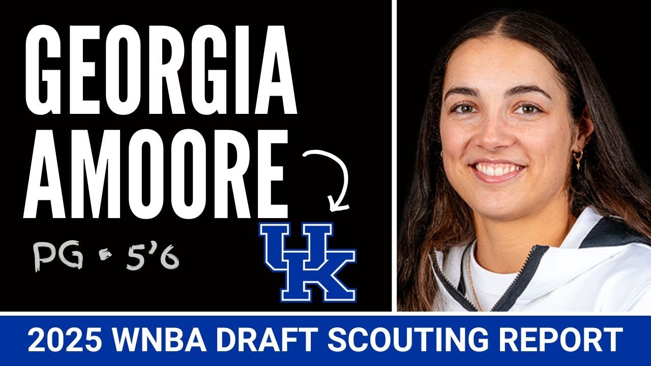 Georgia Amoore: 2025 WNBA Draft Scouting Report | Preseason Edition ...