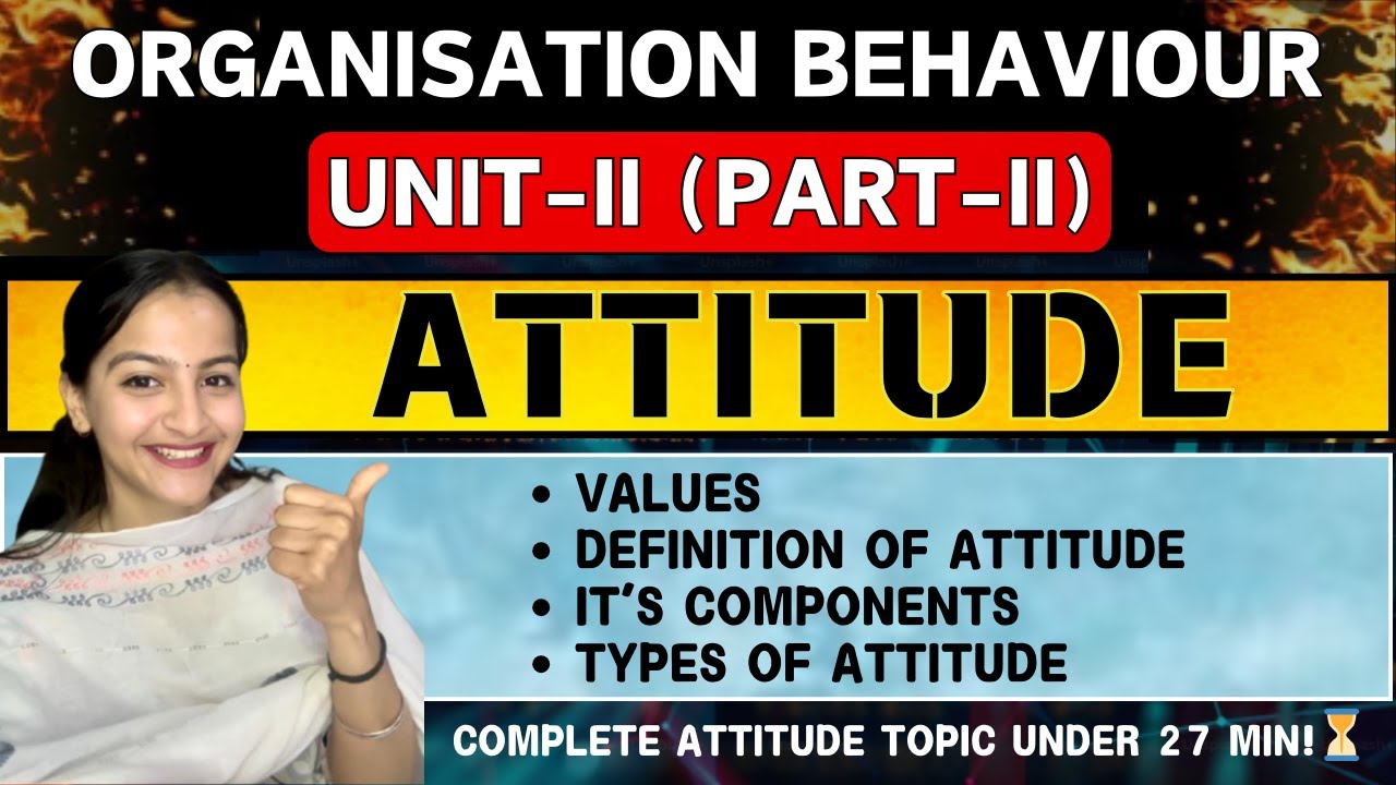 ATTITUDE & VALUES IN 27 MINUTES!| DEFINITION, COMPONENTS & TYPES OF ...
