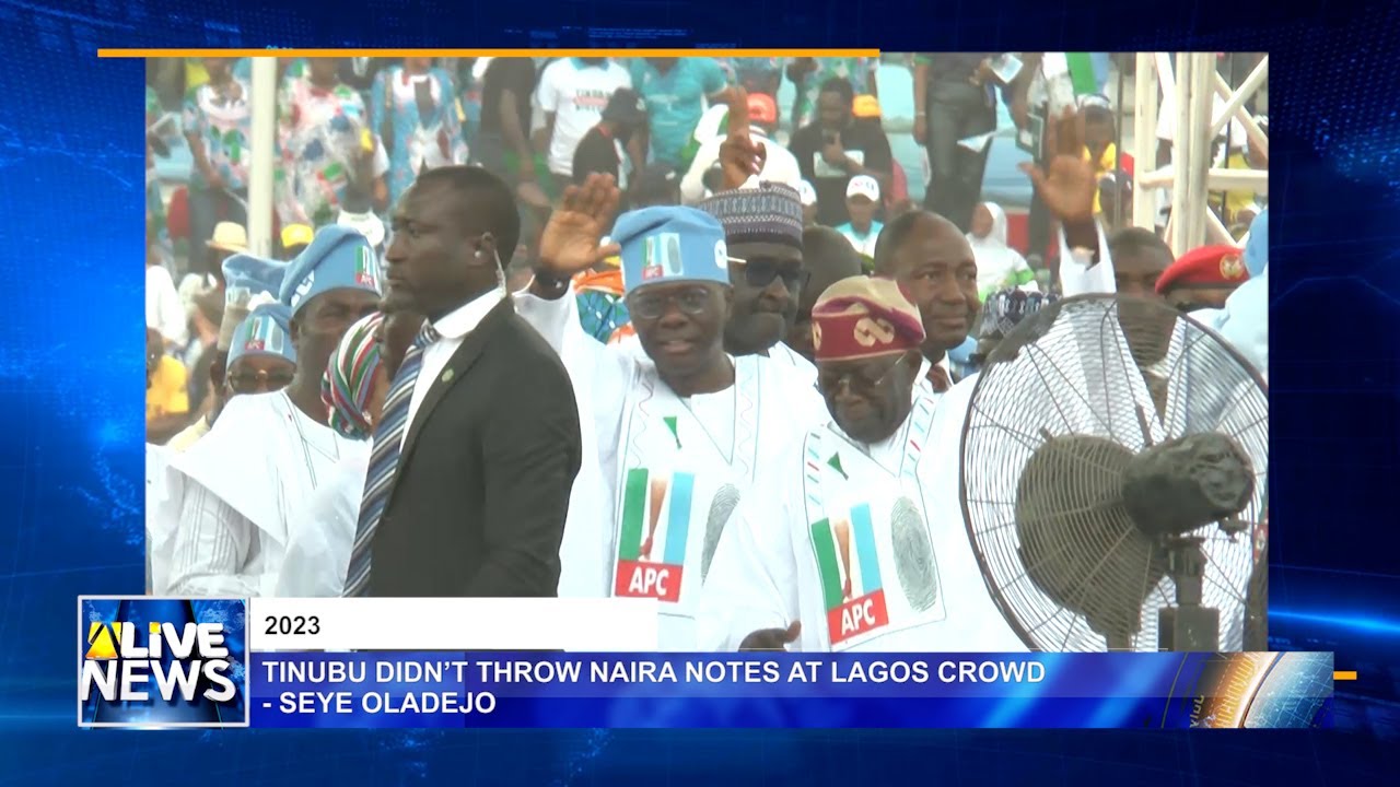 2023: TINUBU DIDN’T THROW NAIRA NOTES AT LAGOS CROWD- SEYE OLADEJO ...