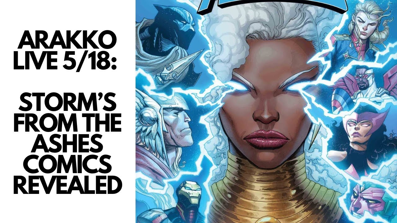 Arakko Live! 5/18: Storm Joins Earth’s Mightiest Heroes! Plus: Storm’s ...