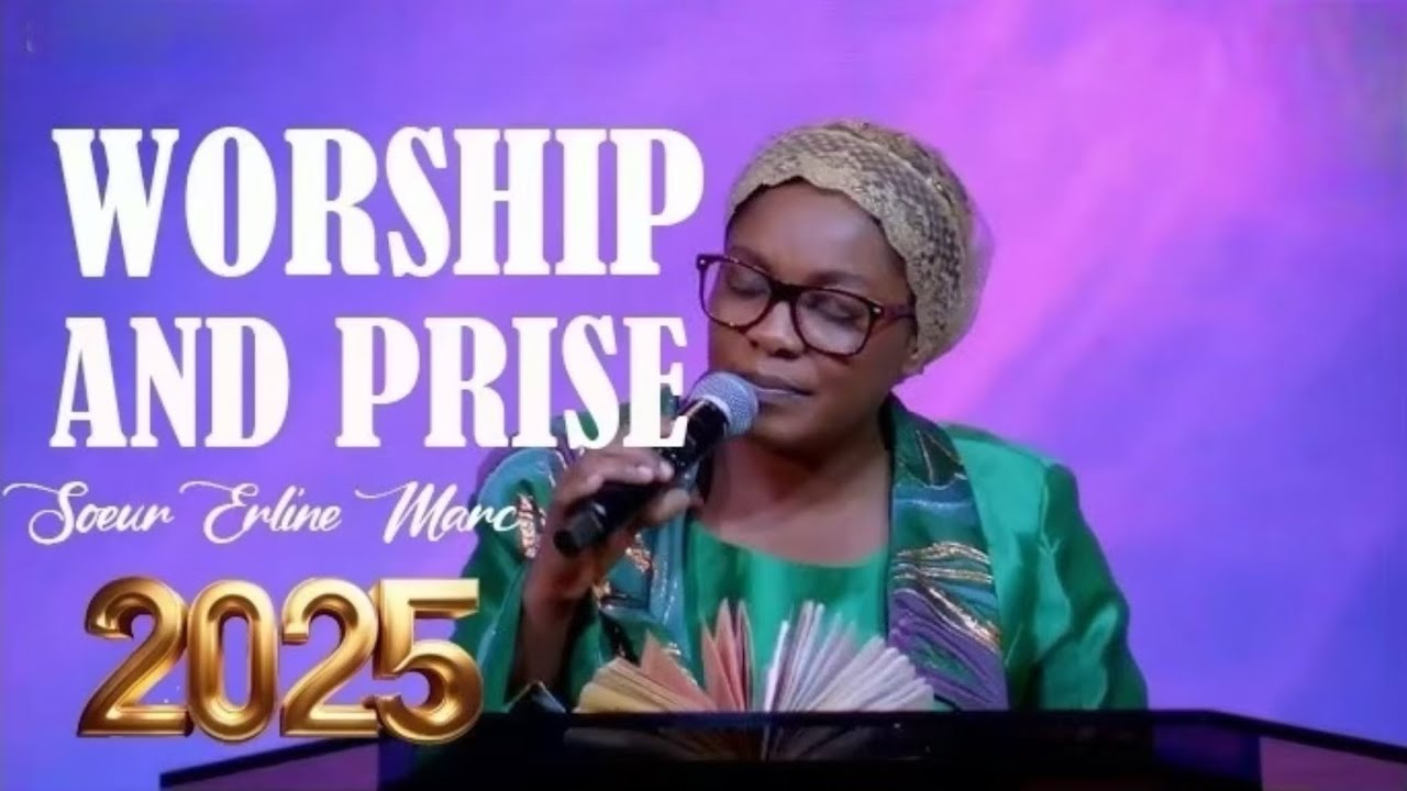 FUL ADORATION ET LOUANGES 2025 ,PLEINE LOUANGES FULL COMPAS, SOEUR ...