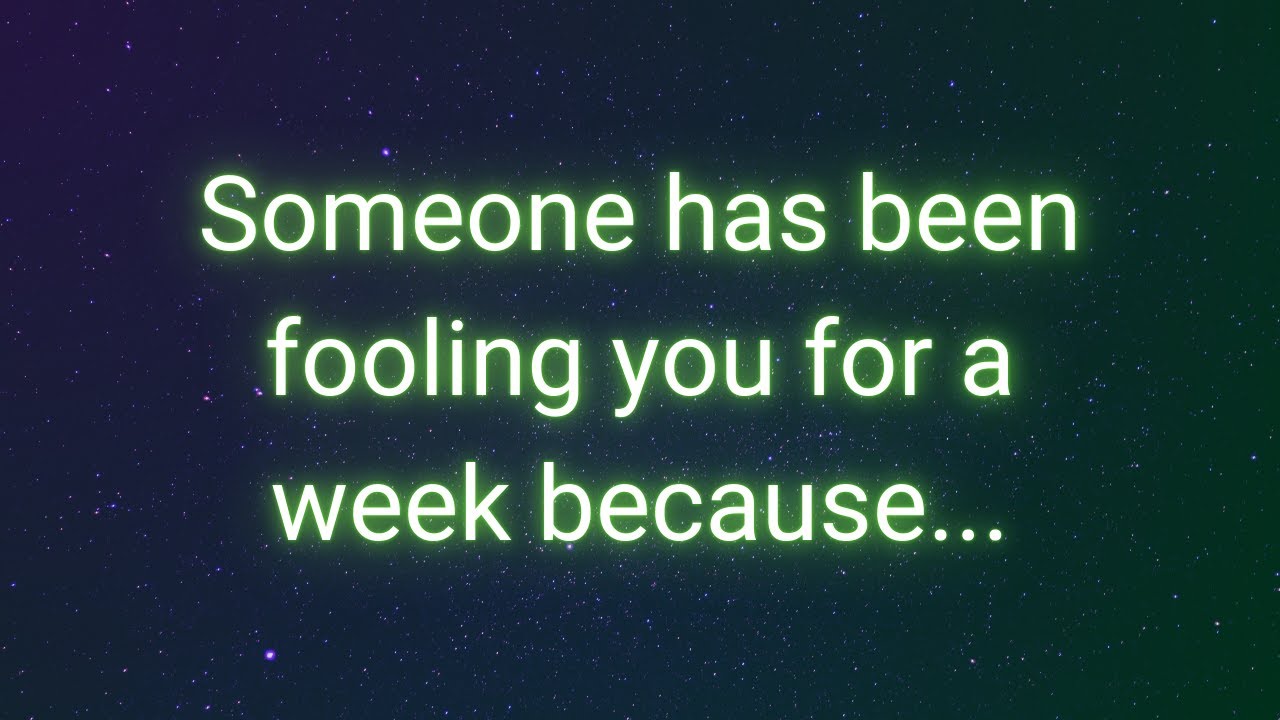 Angels messages | Someone has been fooling you tor a week because ...