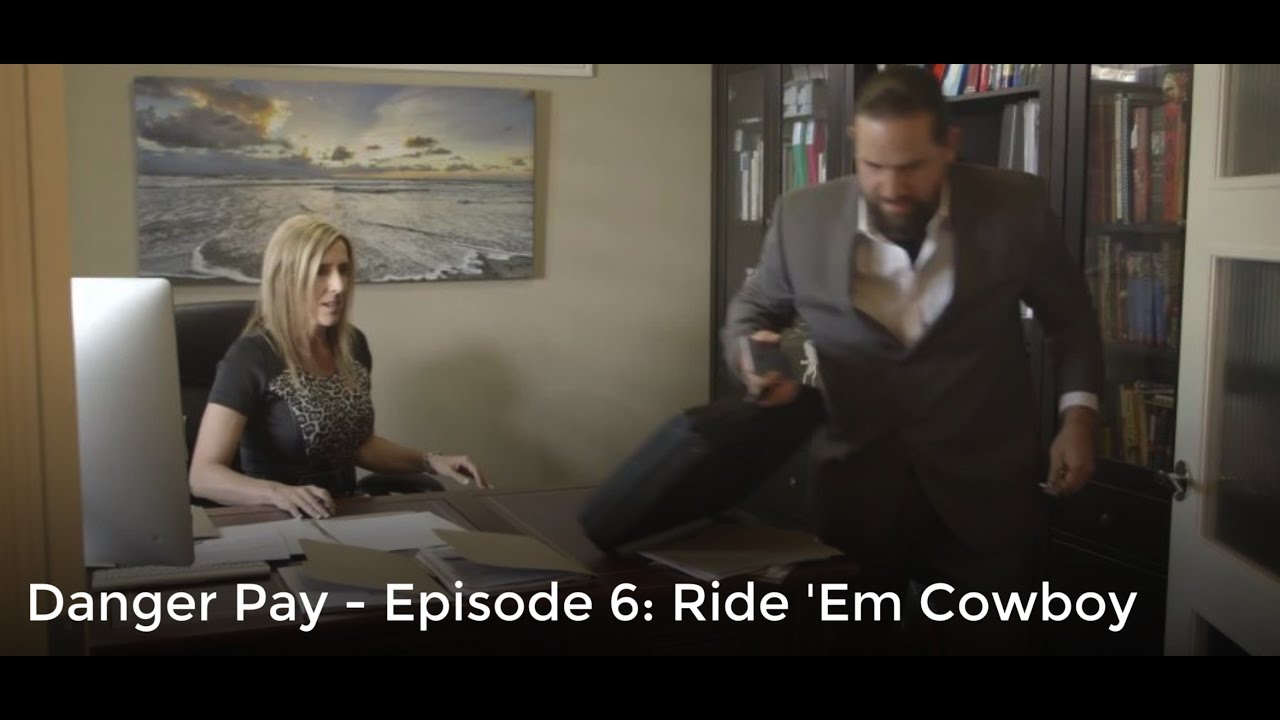 Danger Pay - Episode 6: Ride 'em Cowboy - YouTube