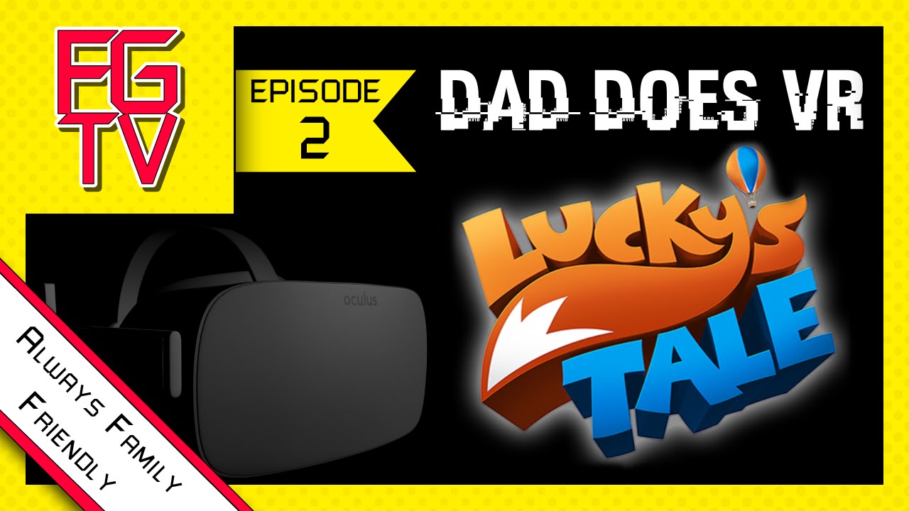 Lucky's Tale Part 2 (FAMILY FRIENDLY) Rainbow Forest Fun! Oculus Rift ...