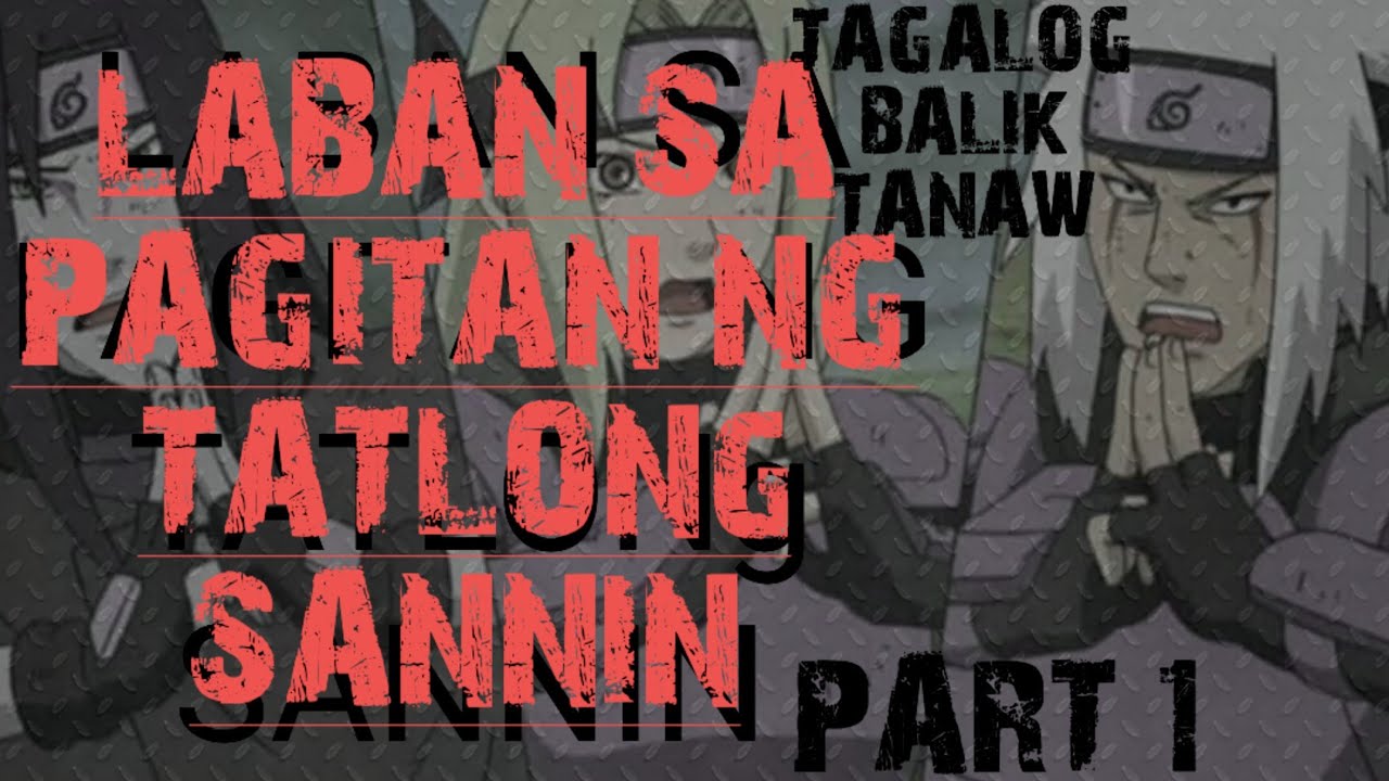 laban sa pagitan ng tatlong sannin. anime balik tanaw #animetagalog # ...
