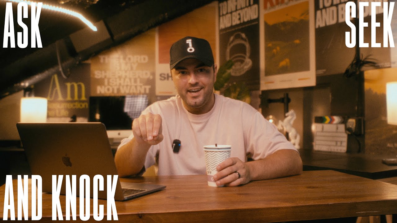 ASK, SEEK AND KNOCK | LUKE LEZON #fromtheoffice - YouTube