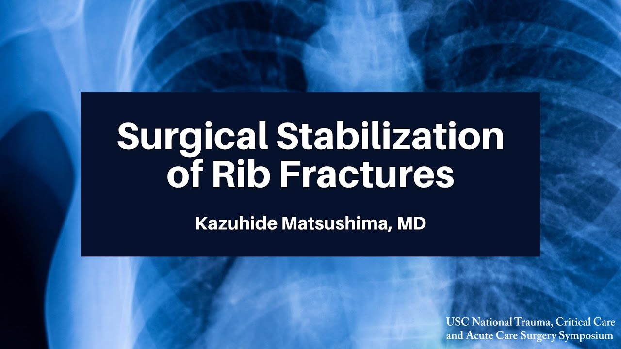 Surgical Stabilization of Rib Fractures | The USC Trauma Course - YouTube